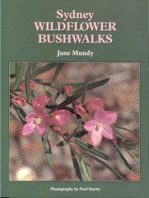 Sydney Wildflowers Bushwalks by Jane Mundy | Goodreads
