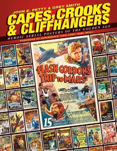 Capes, Crooks & Cliffhangers: Heroic Serial Posters of the Golden Age ...