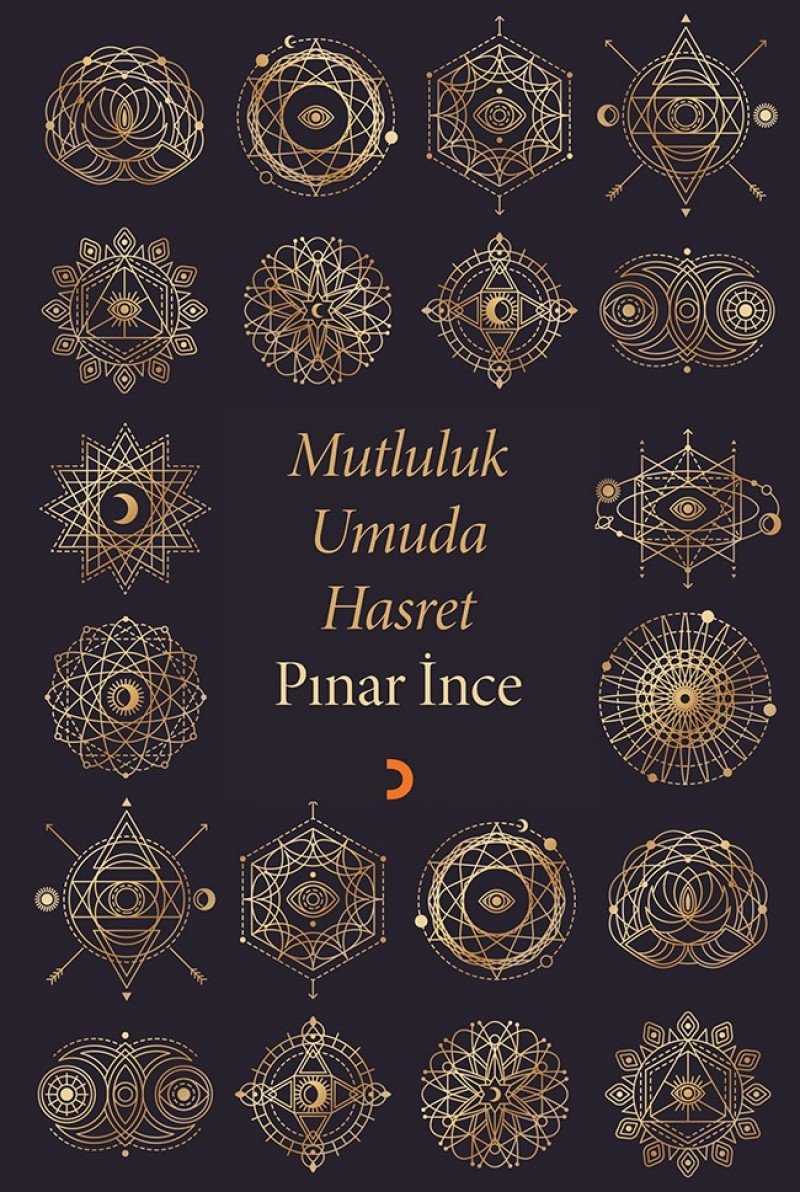 Mutluluk Umuda Hasret by Pinar Ince | Goodreads