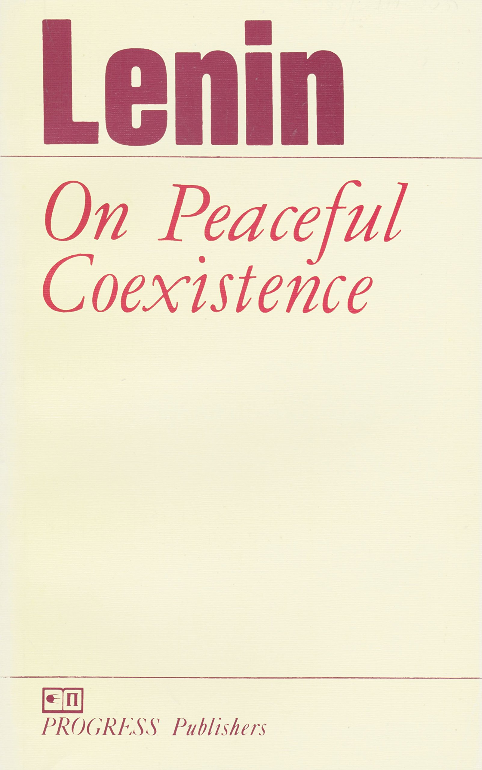 On Peaceful Coexistence: Articles and Speeches by Vladimir Lenin ...