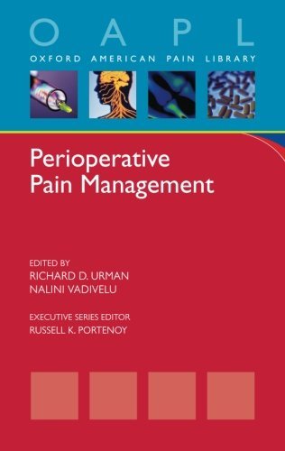 Perioperative Pain Management (Oxford American Pain Library) by Richard ...