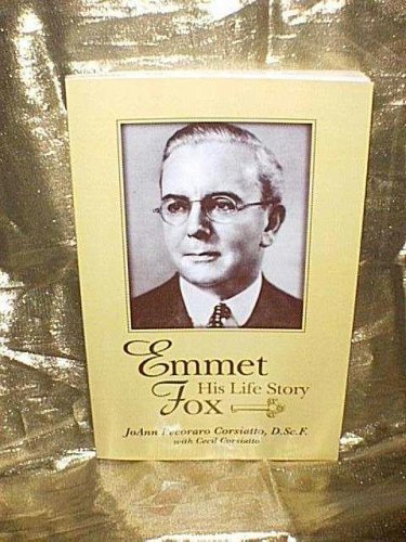 Emmet Fox His Life Story by JoAnn Pecoraro Corsiatto | Goodreads