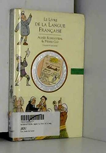 LE LIVRE DE LA LANGUE FRANCAISE by Agnes Rosenstiehl | Goodreads