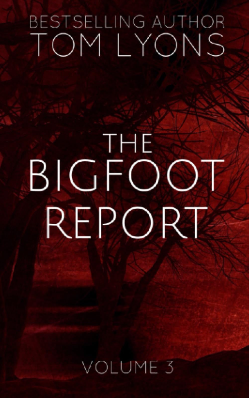 The Bigfoot Report: Volume 3 by Tom Lyons | Goodreads