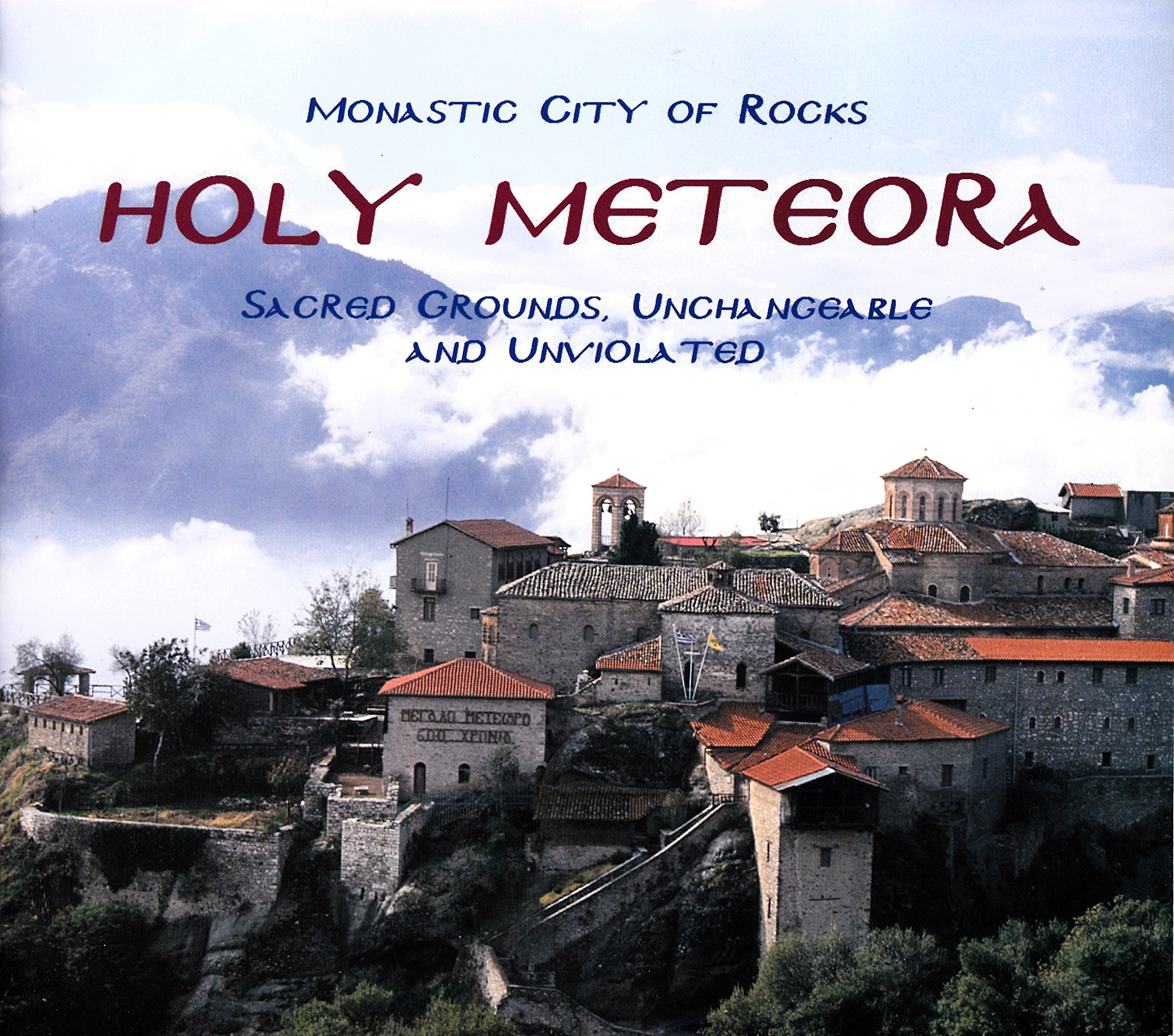 Monastic City of Rocks Holy Meteora by lavrentios degiorgio | Goodreads