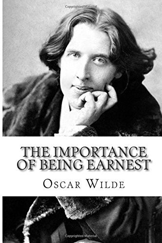The Importance of Being Earnest by Oscar Wilde by Oscar Wilde | Goodreads
