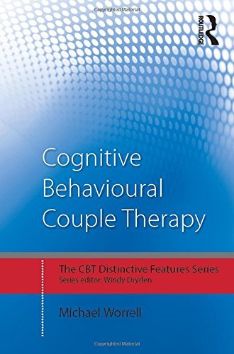 Cognitive Behavioural Couple Therapy: Distinctive Features (CBT ...