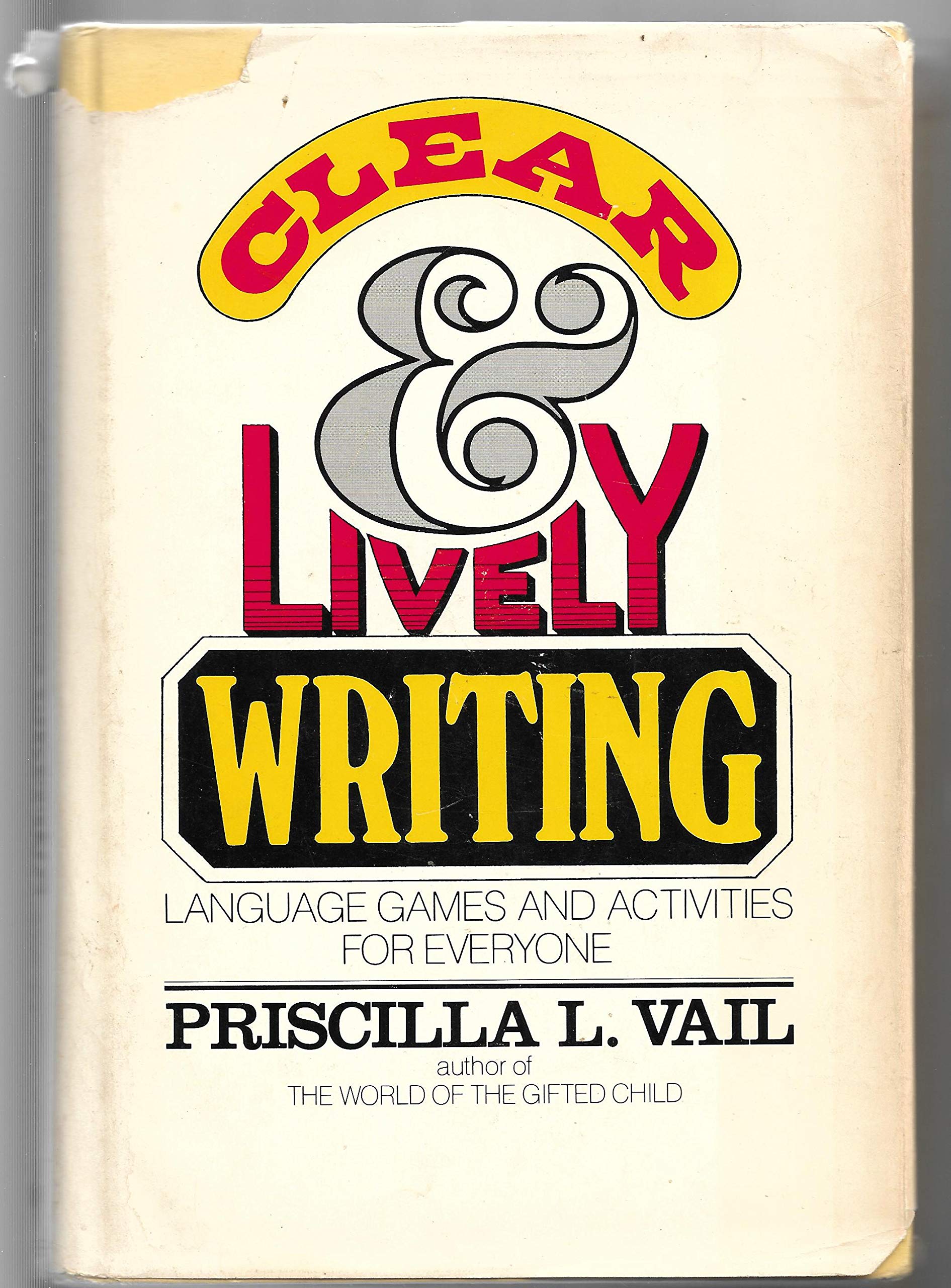 Clear & lively writing: Language games and activities for everyone by ...