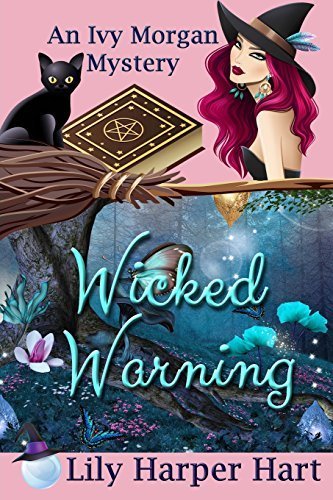 Wicked Warning (An Ivy Morgan Mystery) (Volume 5) by Lily Harper Hart ...