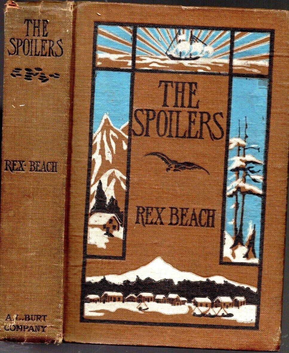 1906 WESTERN ALASKA KLONDIKE GOLD RUSH THE SPOILERS REX BEACH ...