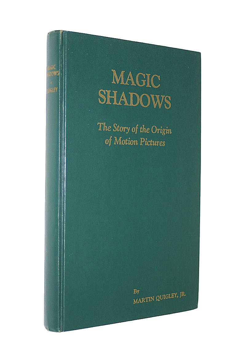 Magic Shadows: The Story of the Origin of Motion Pictures by Martin ...