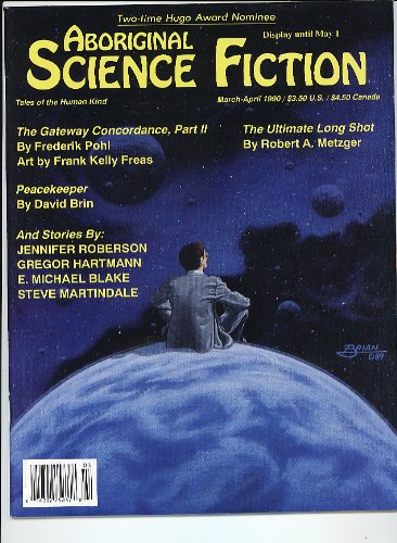 Aboriginal Science Fiction, Vol. 4, No. 2, Issue 20, March/April 1990 ...