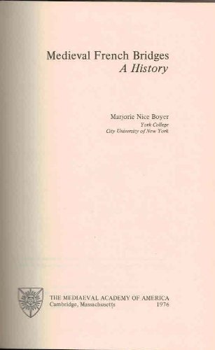 Medieval French Bridges: A History by Marjorie N. Boyer | Goodreads