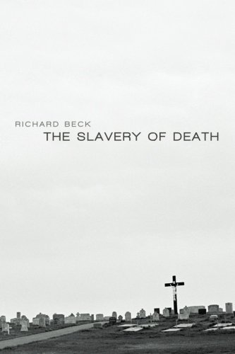 By Richard Beck The Slavery of Death by Richard Beck | Goodreads