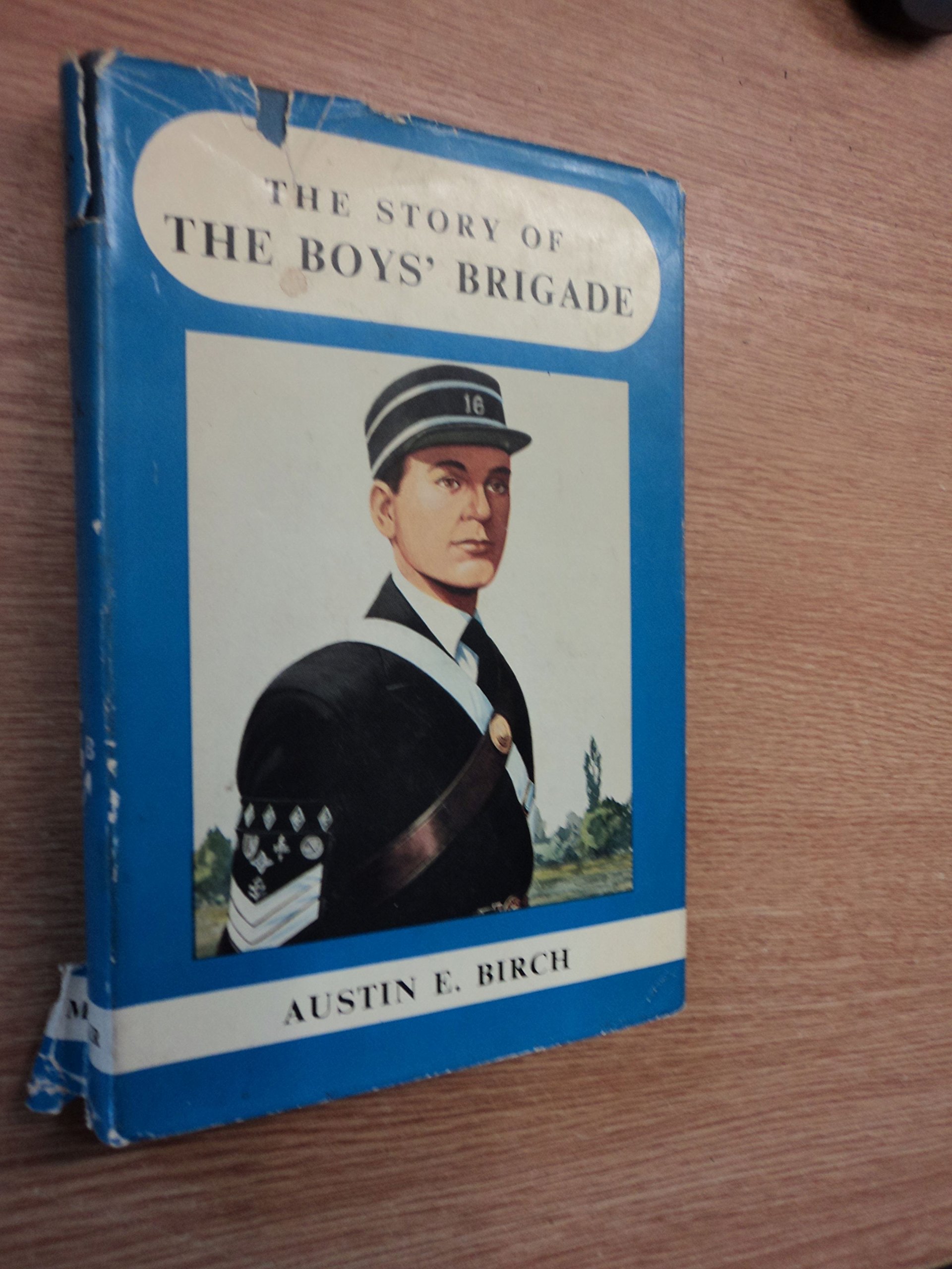 Story of the Boys' Brigade by Austin E Birch | Goodreads