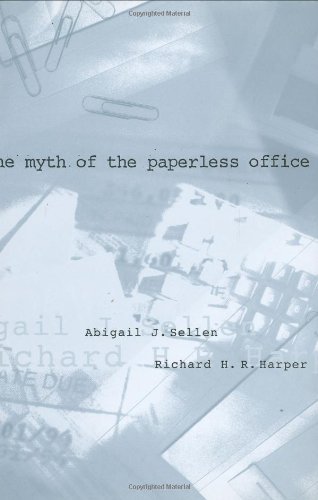 The Myth of the Paperless Office by Abigail J. Sellen | Goodreads