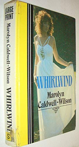 Whirlwind (Curley Large Print Books) by Marolyn Caldwell-Wilson | Goodreads