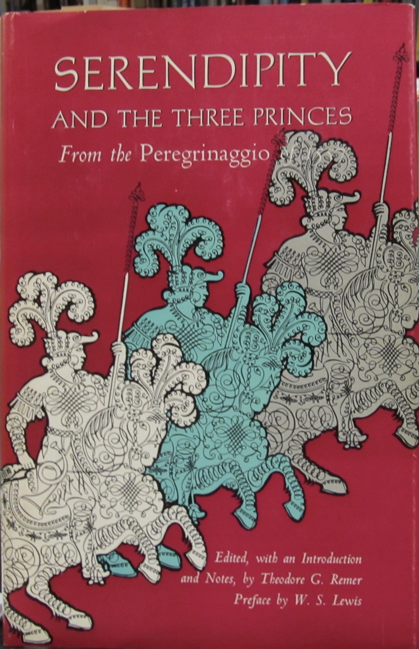 Serendipity and the Three Princes, from the Peregrinaggio of 1557. by ...