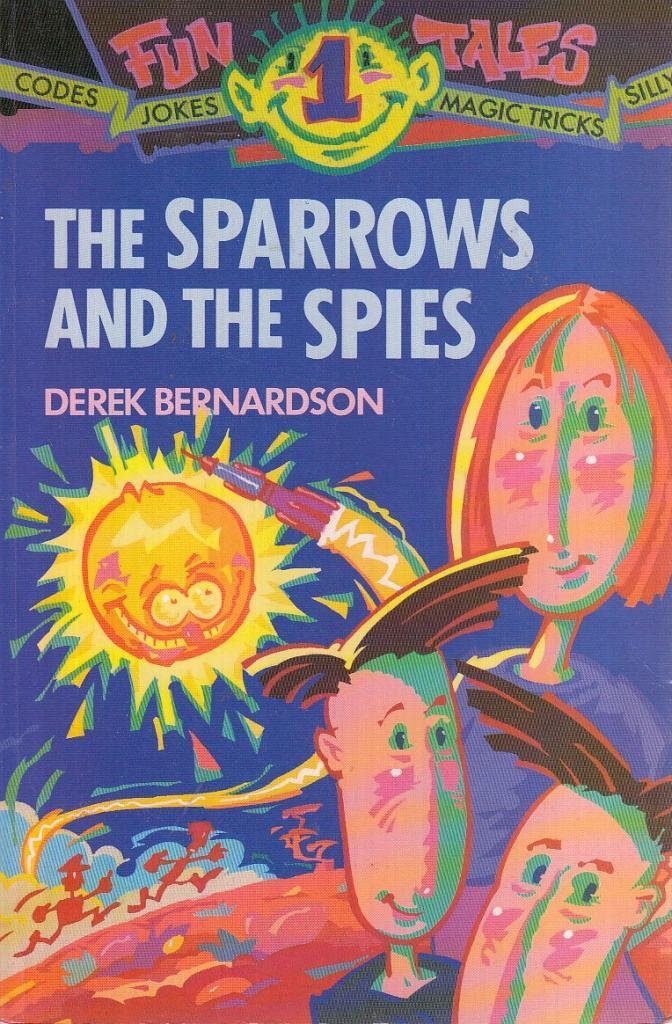 The Sparrows and the Spies (FUN TALES ; 1) by Derek Bernardson | Goodreads
