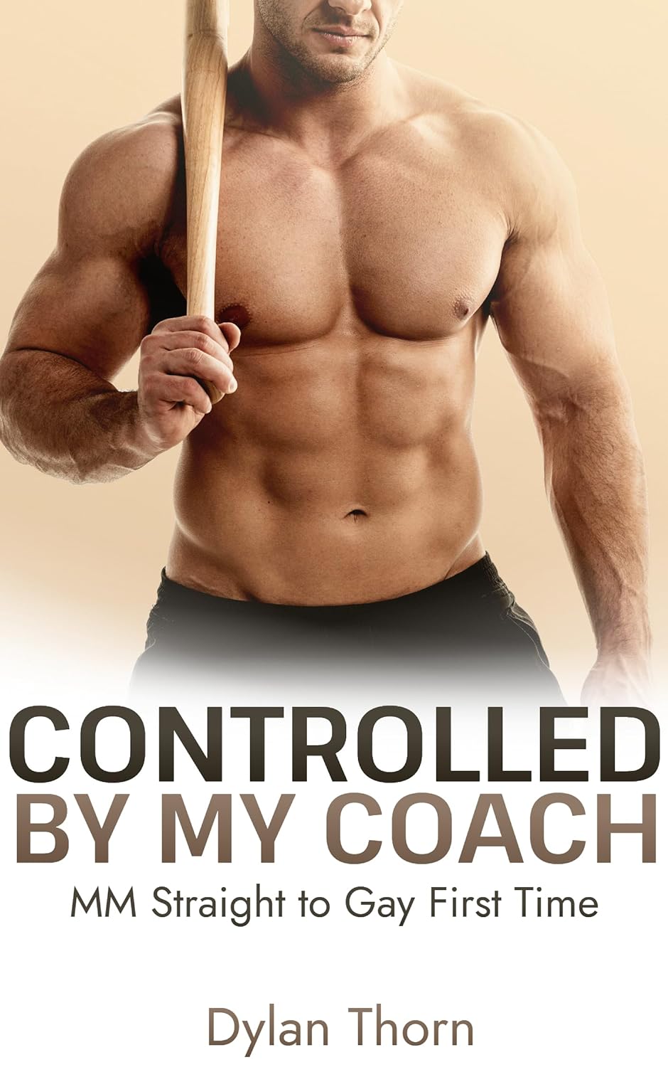 Controlled by my Coach: MM Straight to Gay First Time by Dylan Thorn | Goodreads