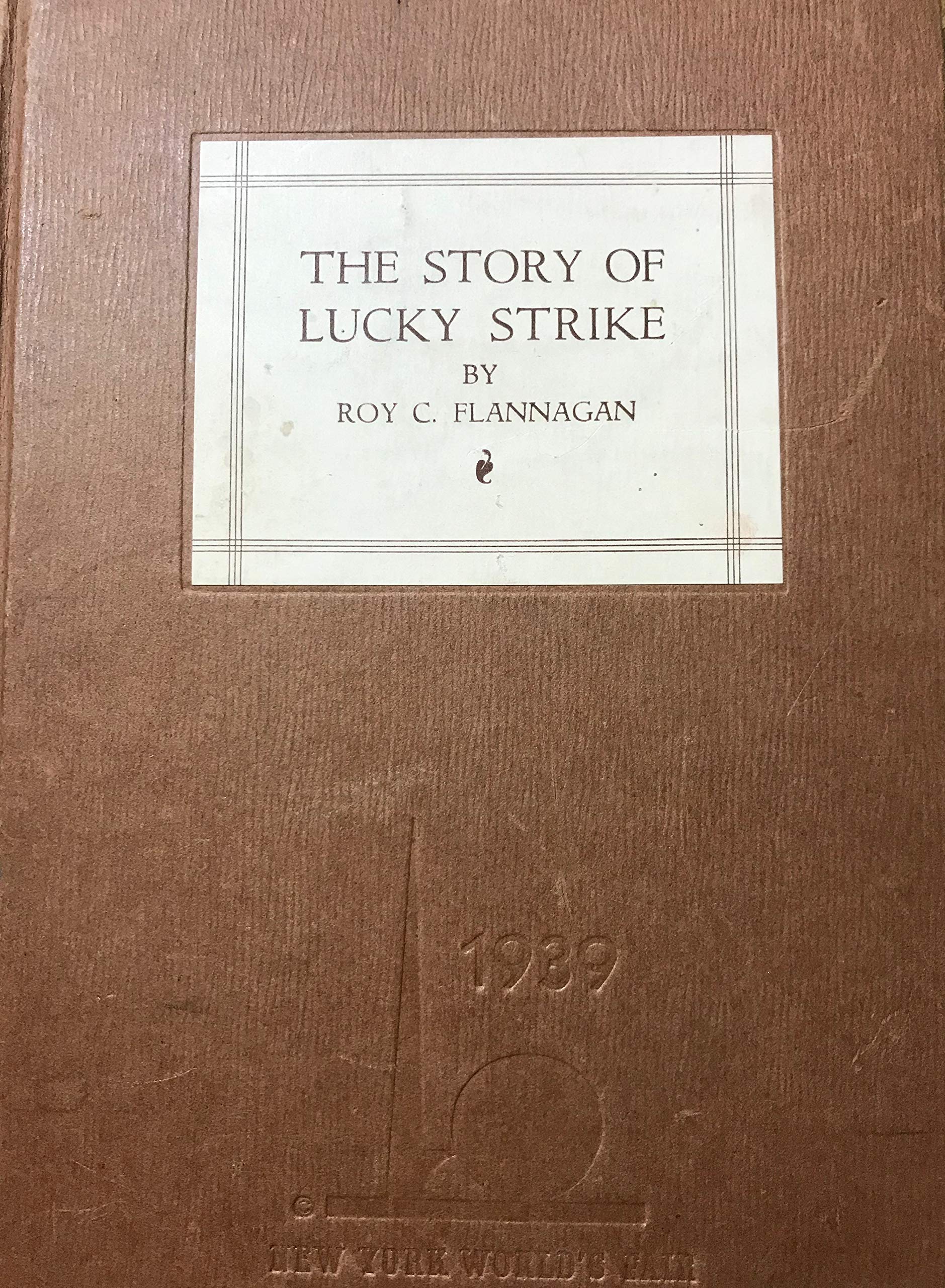 The Story of Lucky Strike 1939 New York World's Fair Edition by unknown ...