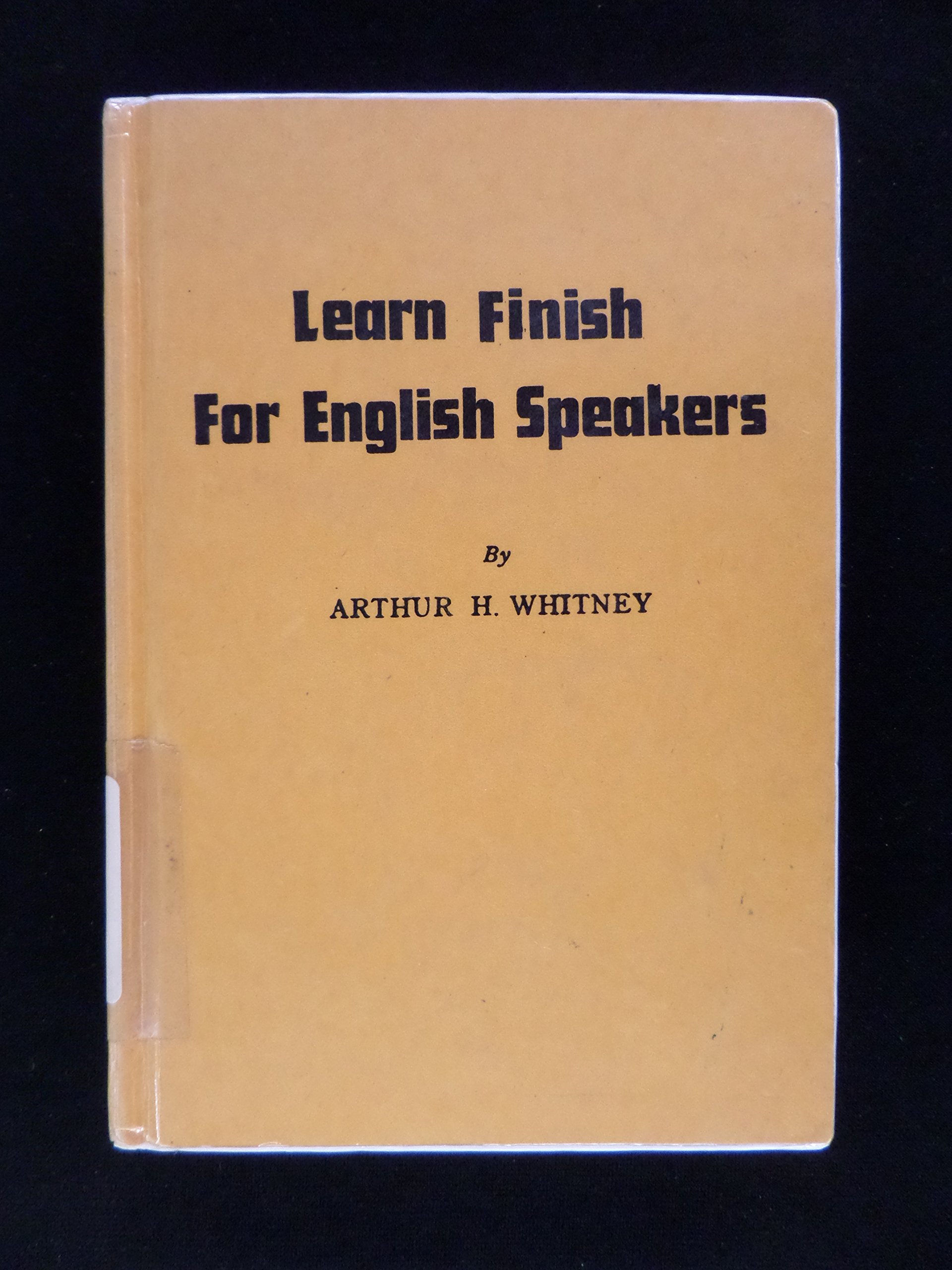 Learn Finish [sic] for English speakers by Arthur H Whitney | Goodreads
