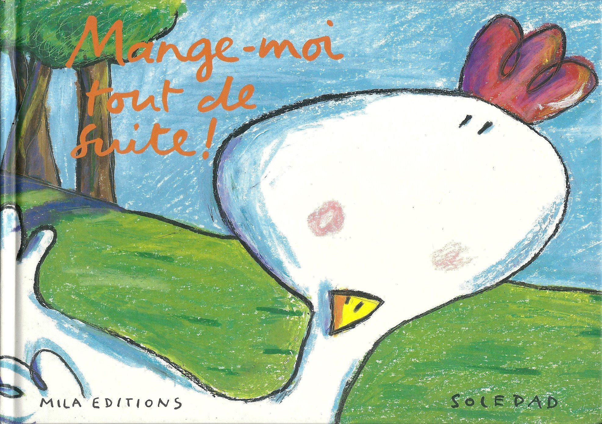 Mange-moi tout de suite by unknown author | Goodreads