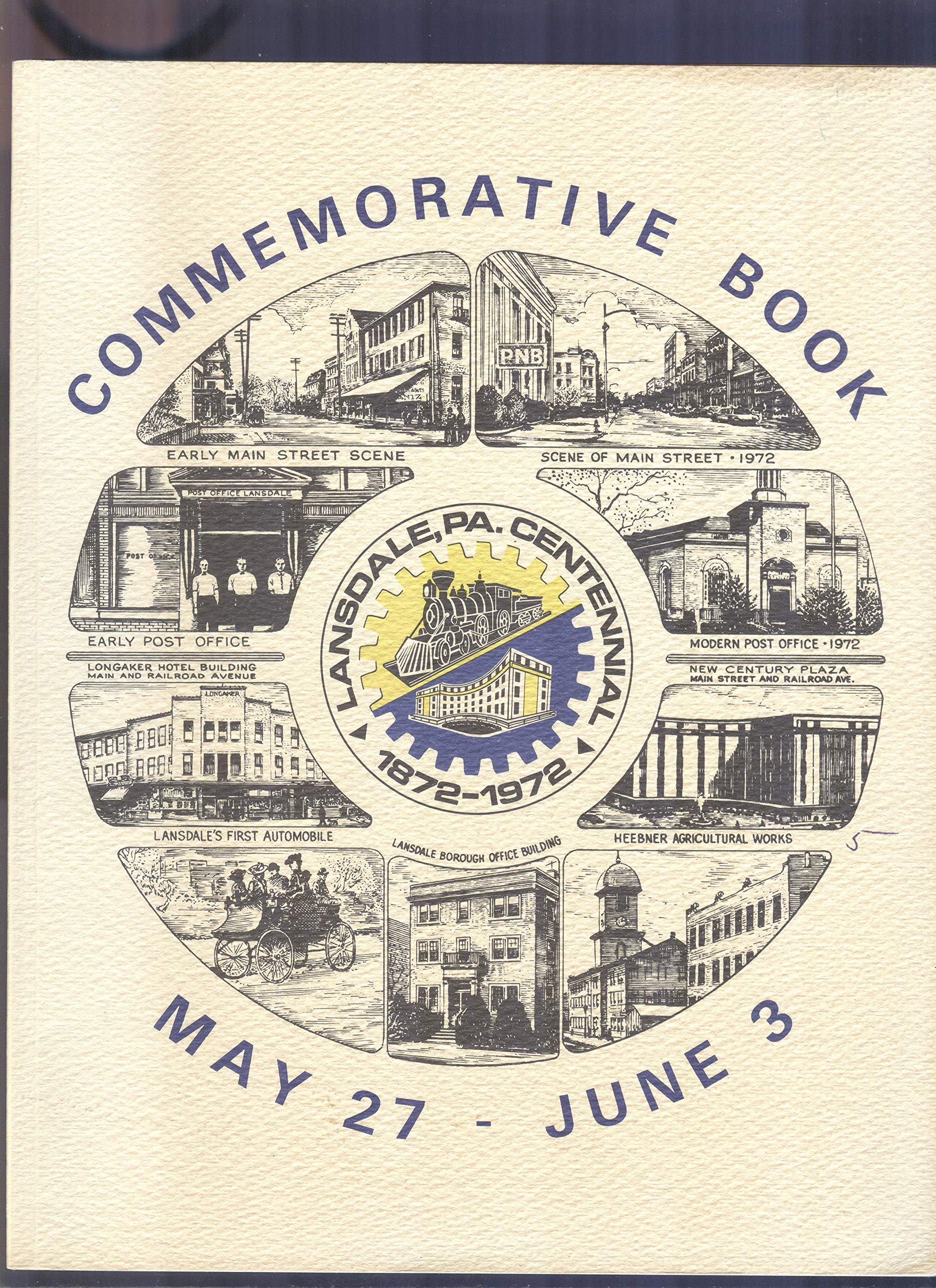 Lansdale, PA Centennial, 1872-1972 Commemorative Book by Frank (Editor ...