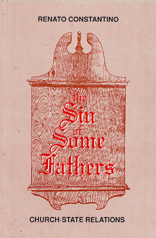 The Sin of Some Fathers: Church-State Relations by Renato Constantino ...