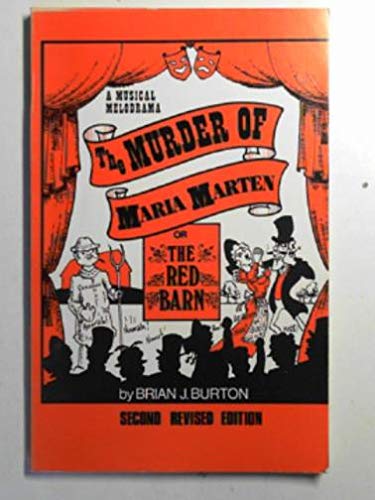 The murder of Maria Marten, or, The Red Barn: a melodrama in three acts ...