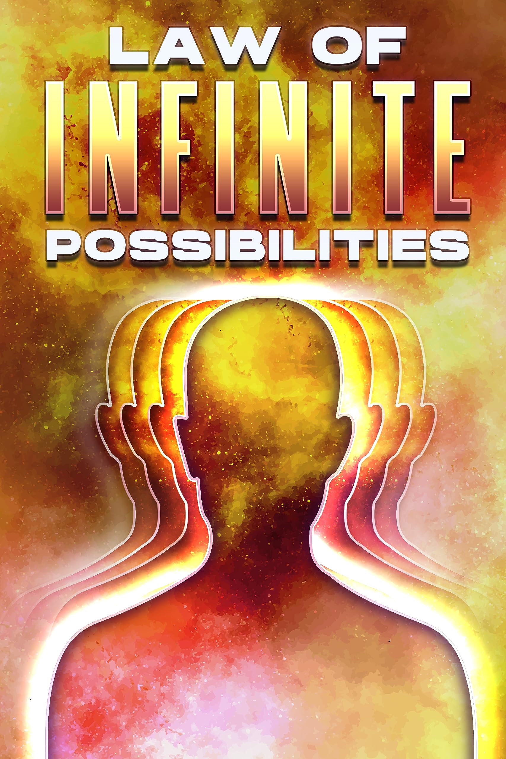 LAW OF INFINITE POSSIBILITIES: Laws of the Universe #15 by Sherry Lee ...