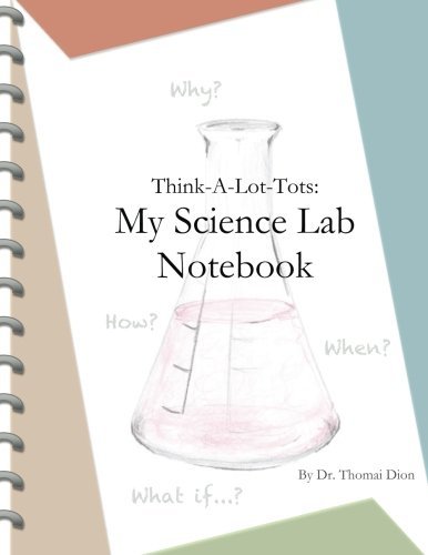 Think-A-Lot-Tots: My Science Lab Notebook: A Child's Journal for ...