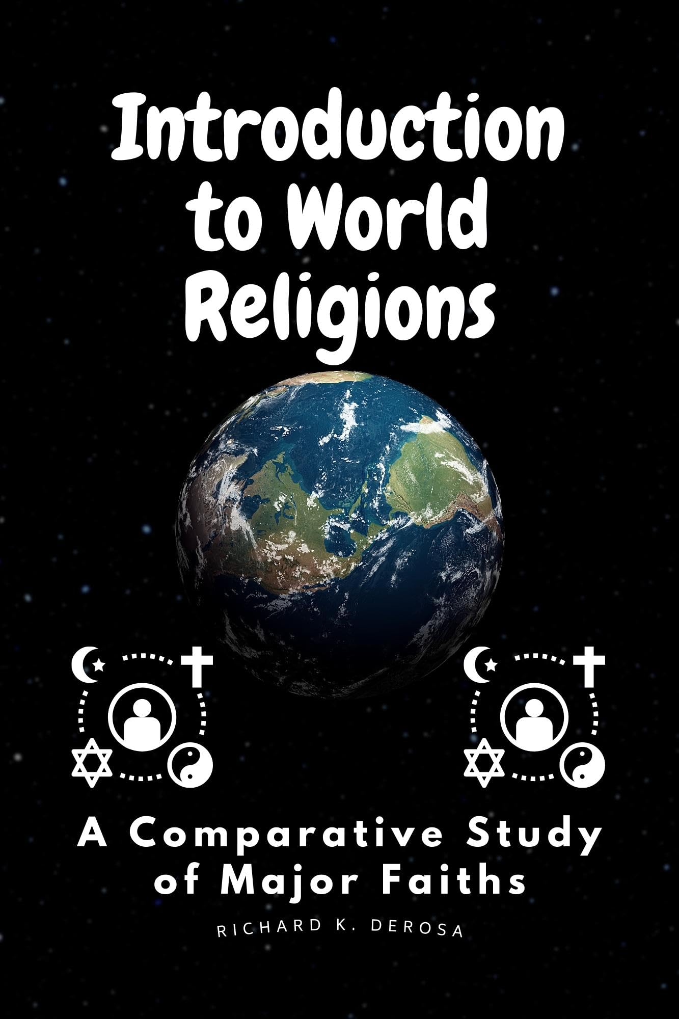 Introduction to World Religions: A Comparative Study of Major Faiths by ...