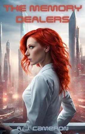 The Memory Dealers by A.J. Cameron | Goodreads