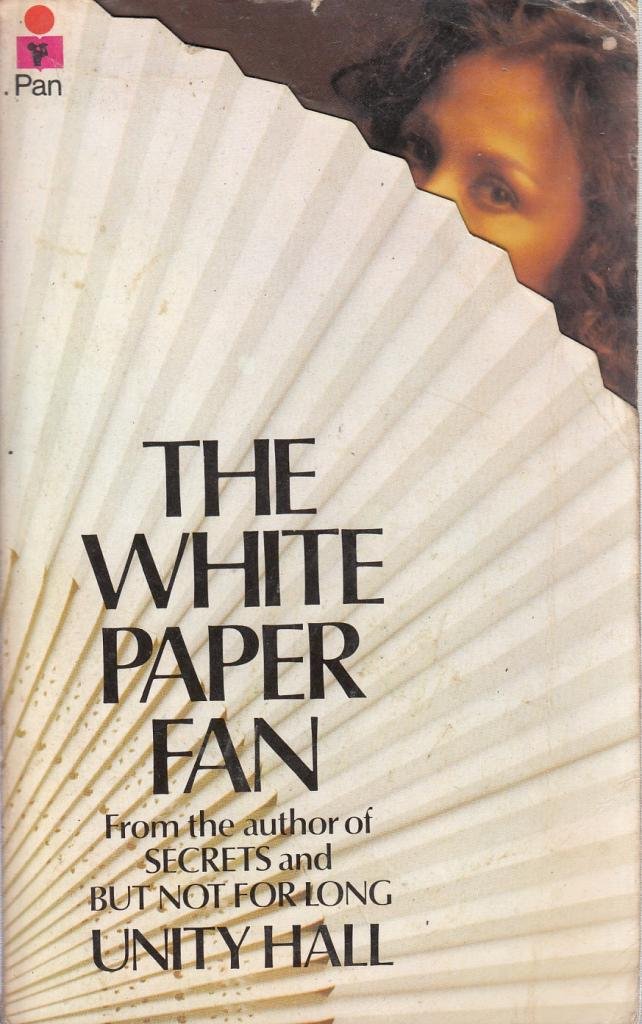 The White Paper Fan by Unity Hall | Goodreads