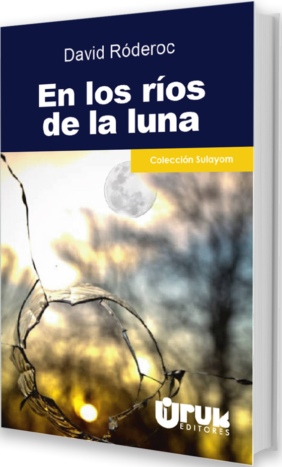 En los ríos de la luna by David Róderoc | Goodreads