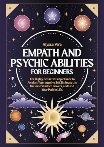 Empath and Psychic Abilities for Beginners: The Highly Sensitive People ...