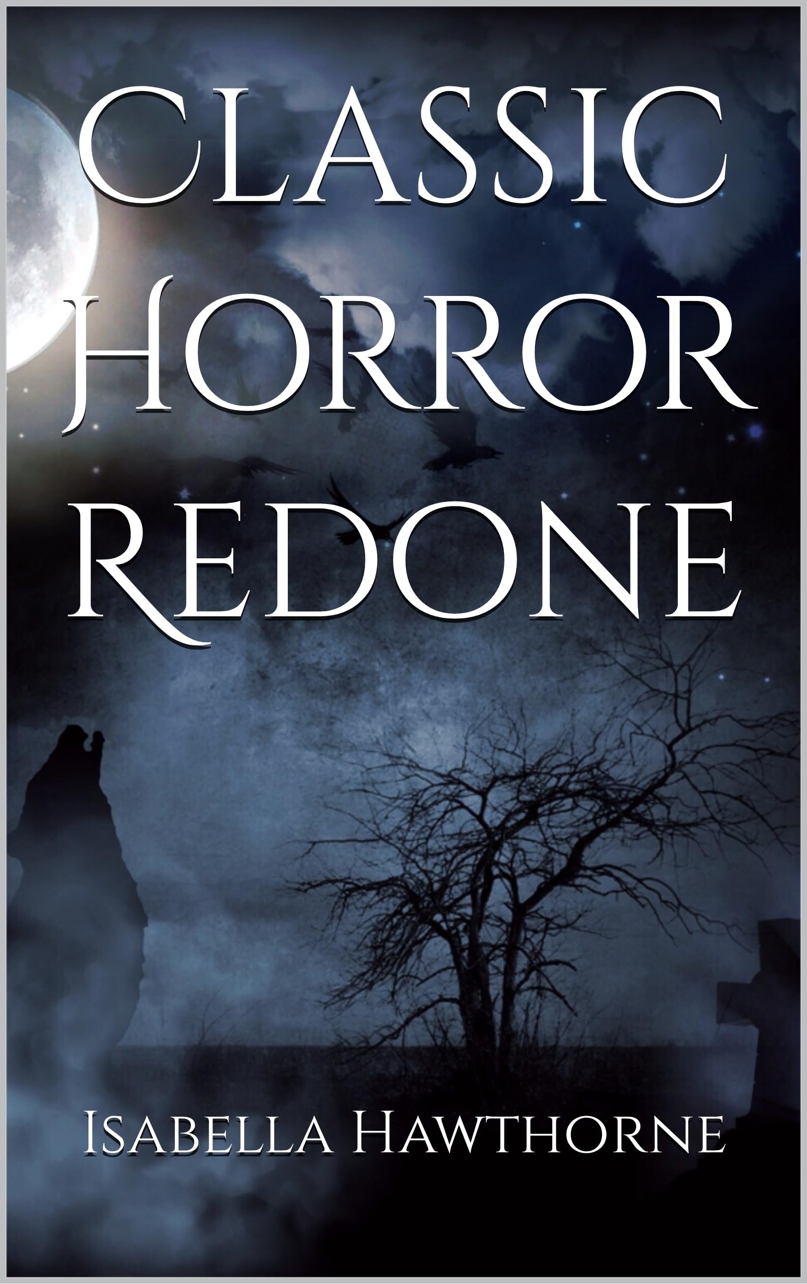 Classic Horror Redone by Isabella Hawthorne | Goodreads