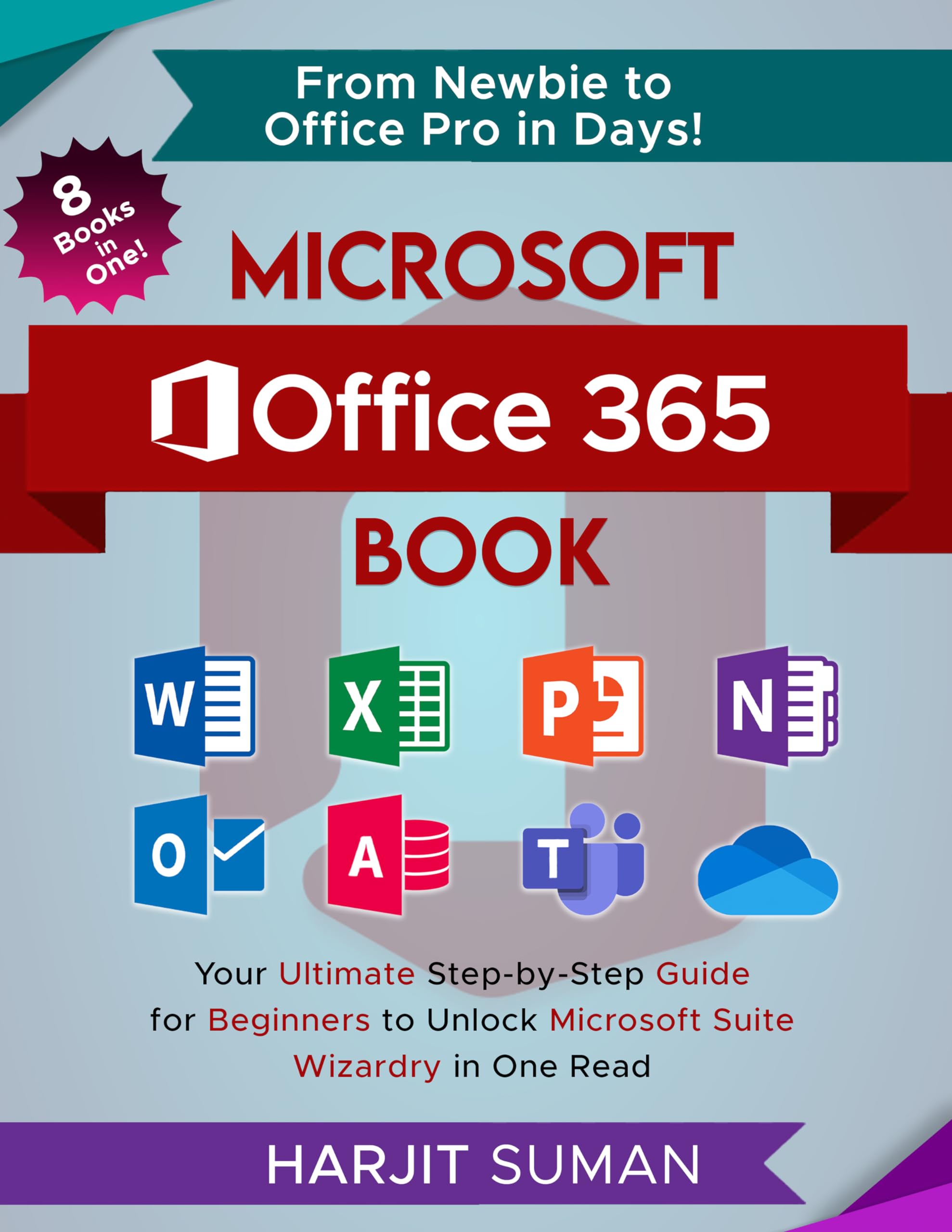 Microsoft Office 365 Book: Your Ultimate Step-by-Step Guide for ...