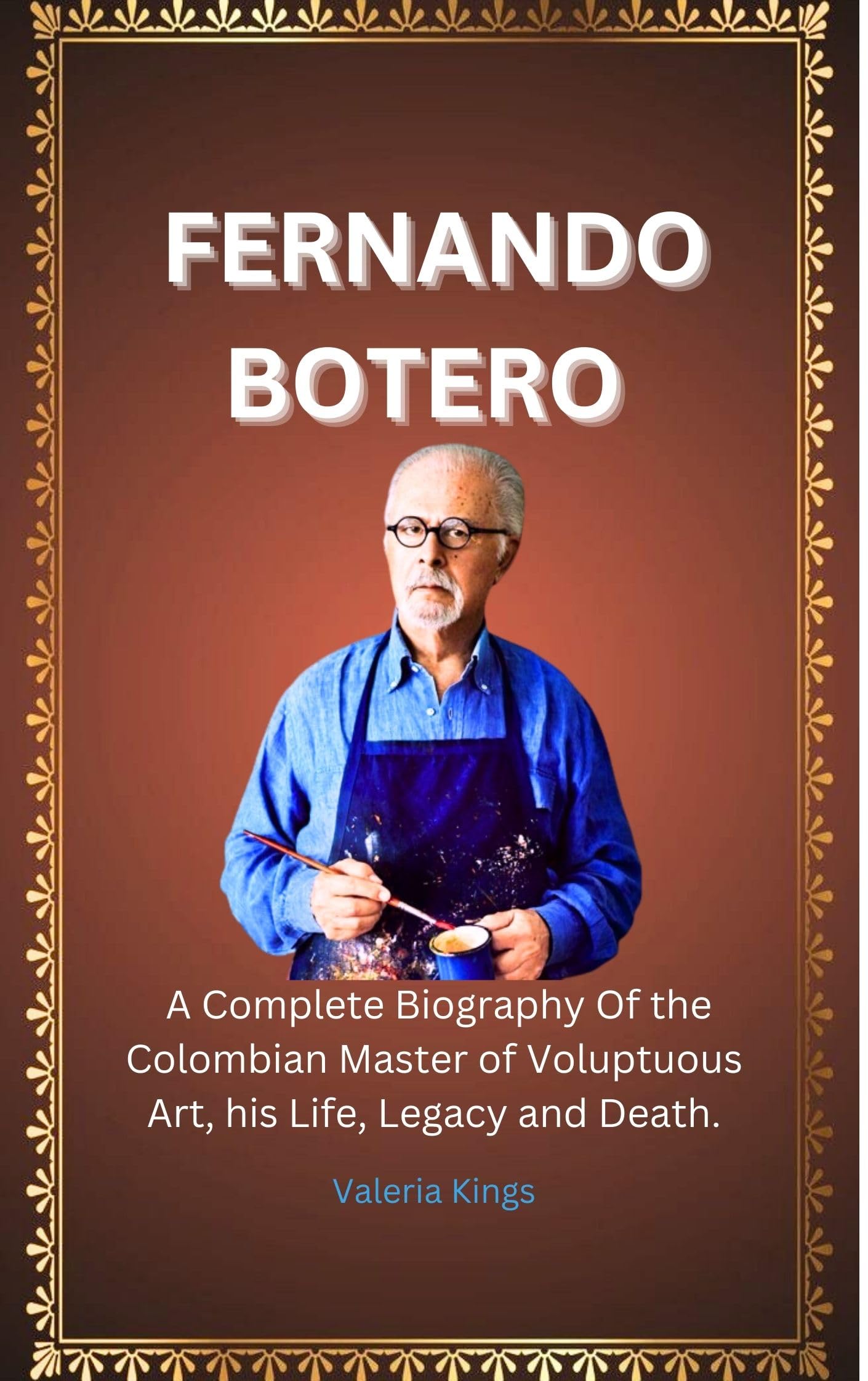 FERNANDO BOTERO book : A Complete Biography Of the Colombian Master of ...