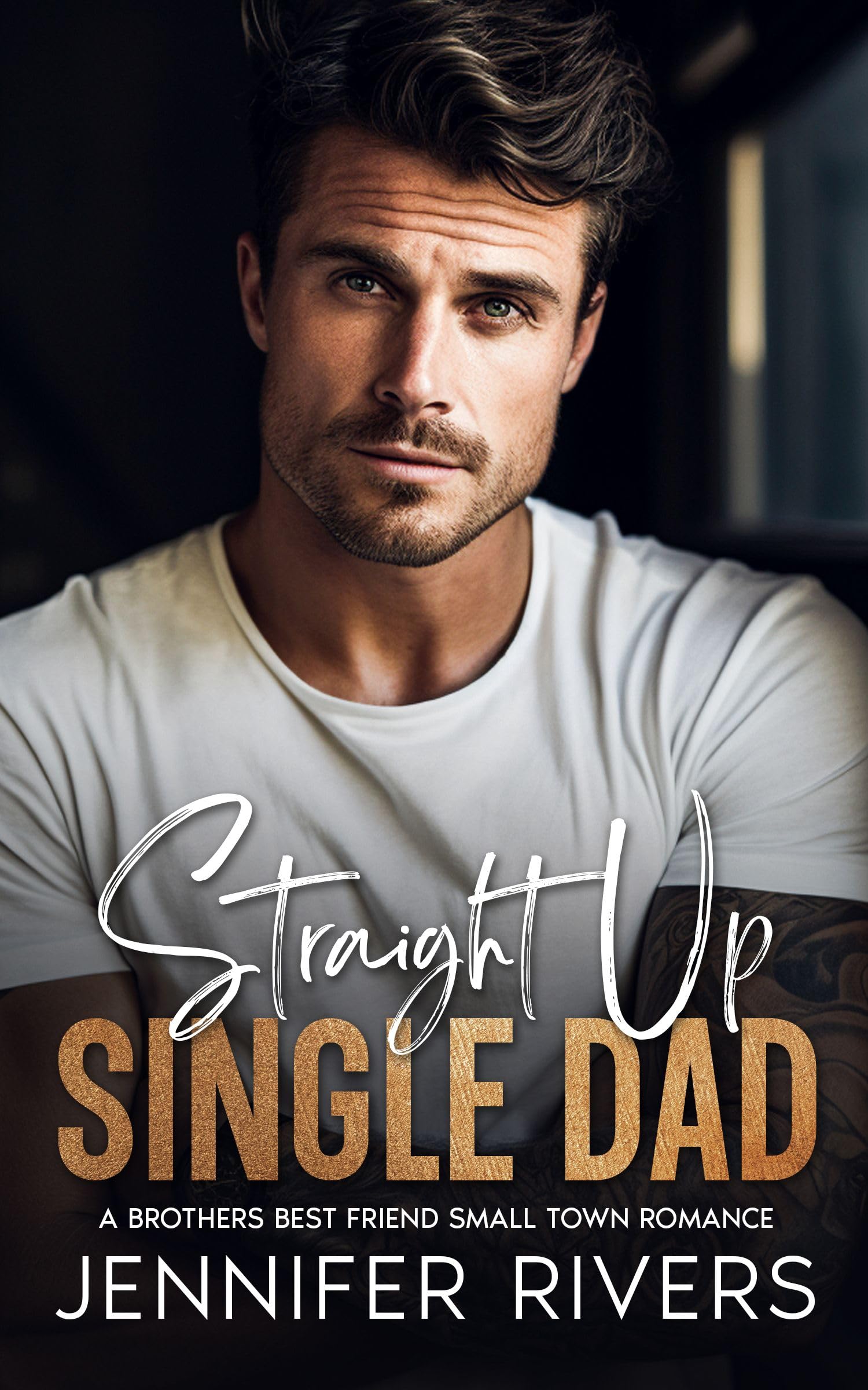 Straight Up Single Dad by Jennifer Rivers | Goodreads