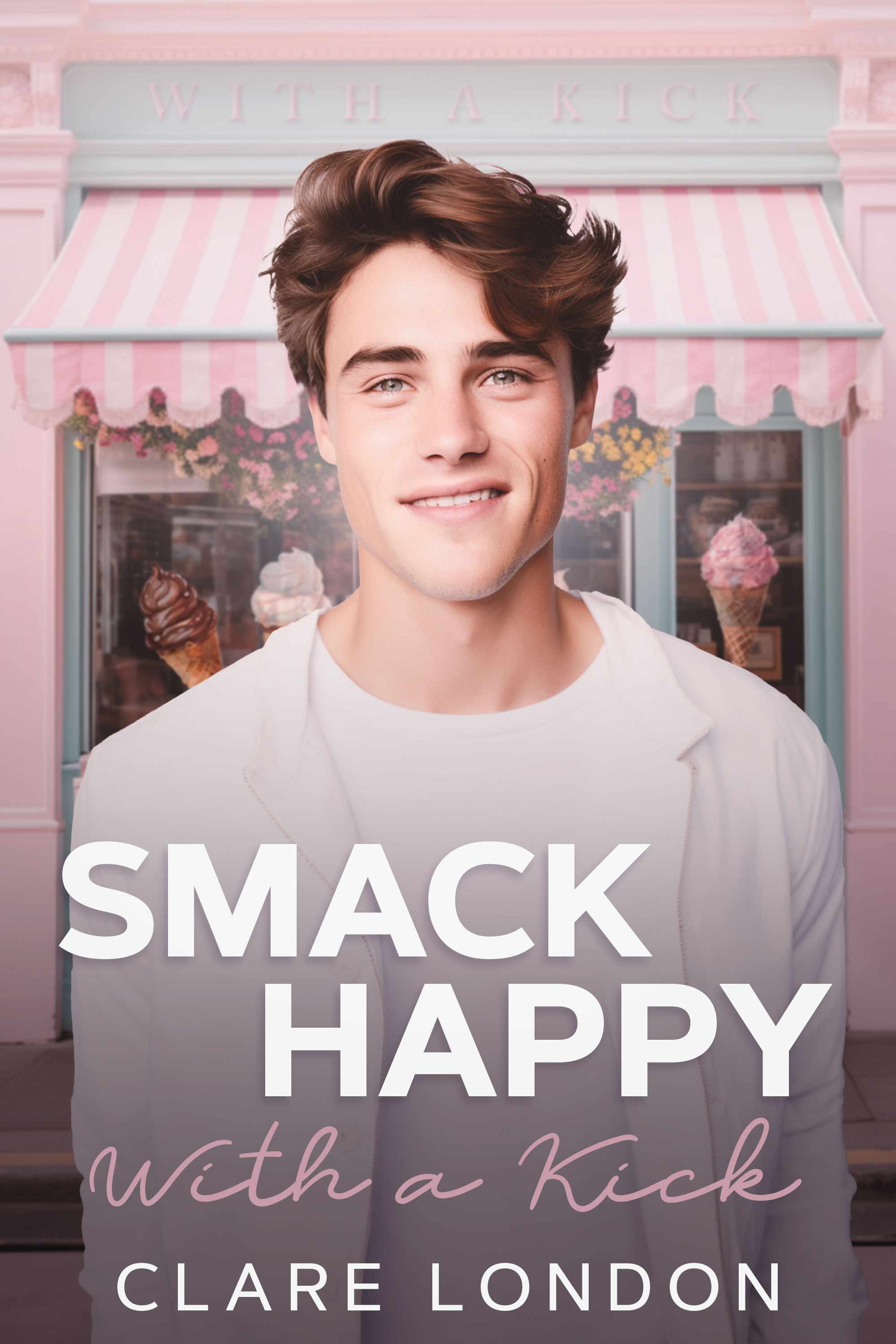 Smack Happy (With A Kick, #7) by Clare London | Goodreads