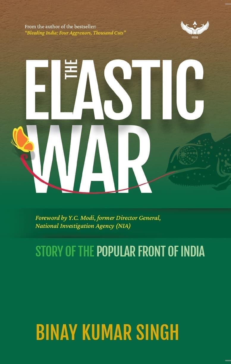 The Elastic War: Story of the Popular Front of India by Binay Kumar Singh | Goodreads