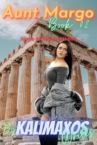 Aunt Margo 02 Alone To Play In Athens By Kalimaxos Goodreads