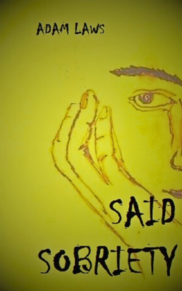 Said Sobriety by Adam Laws | Goodreads