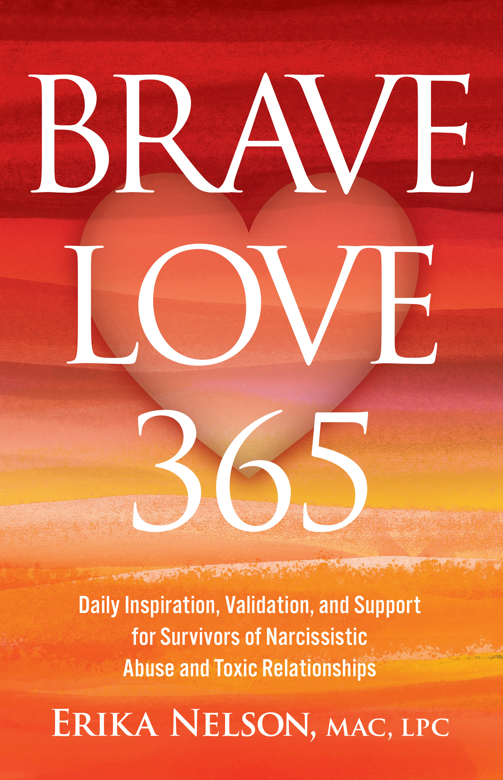 Brave Love 365: Daily Inspiration, Validation, and Support for ...