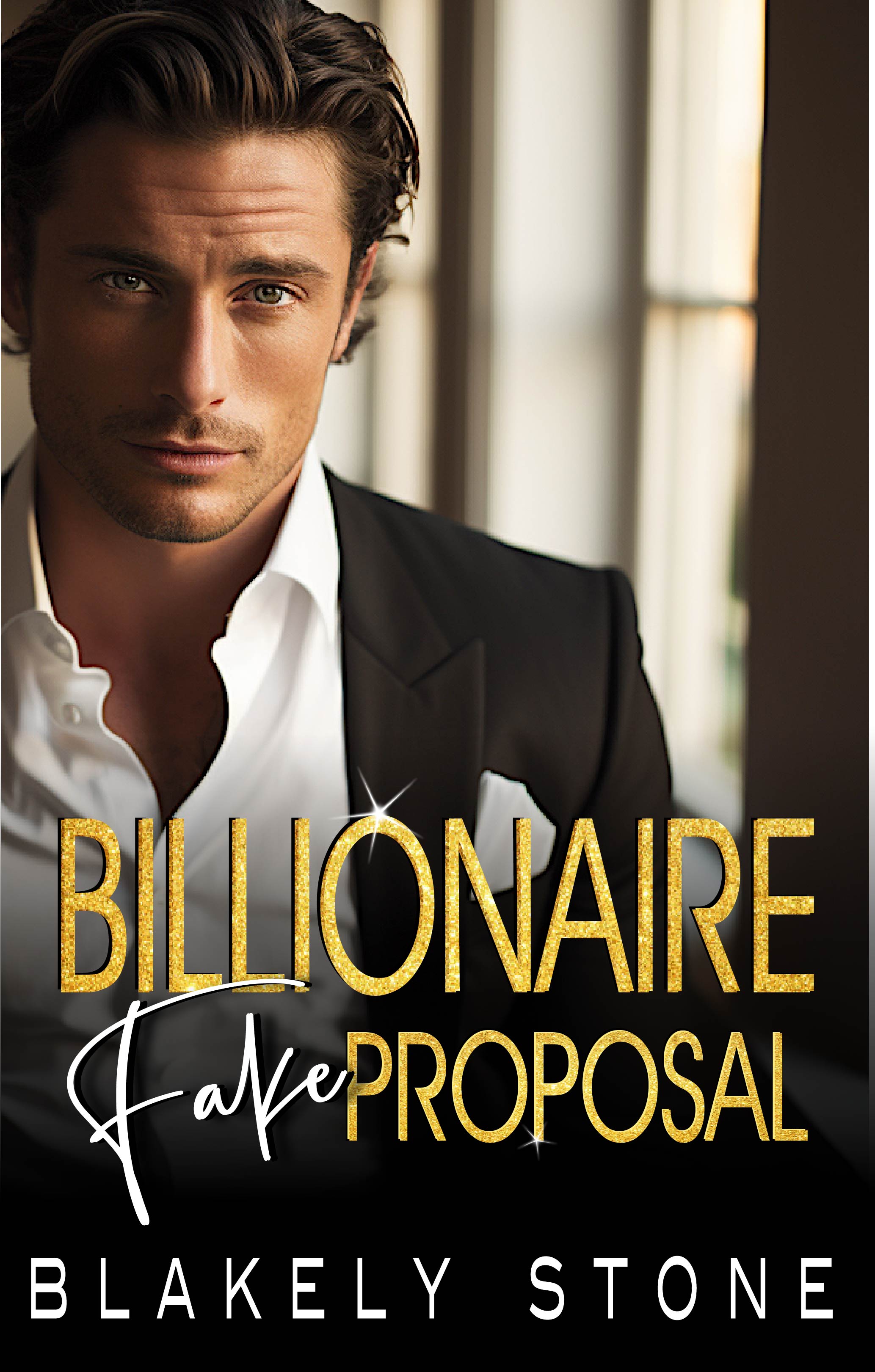 Billionaire Fake Proposal by Blakely Stone | Goodreads