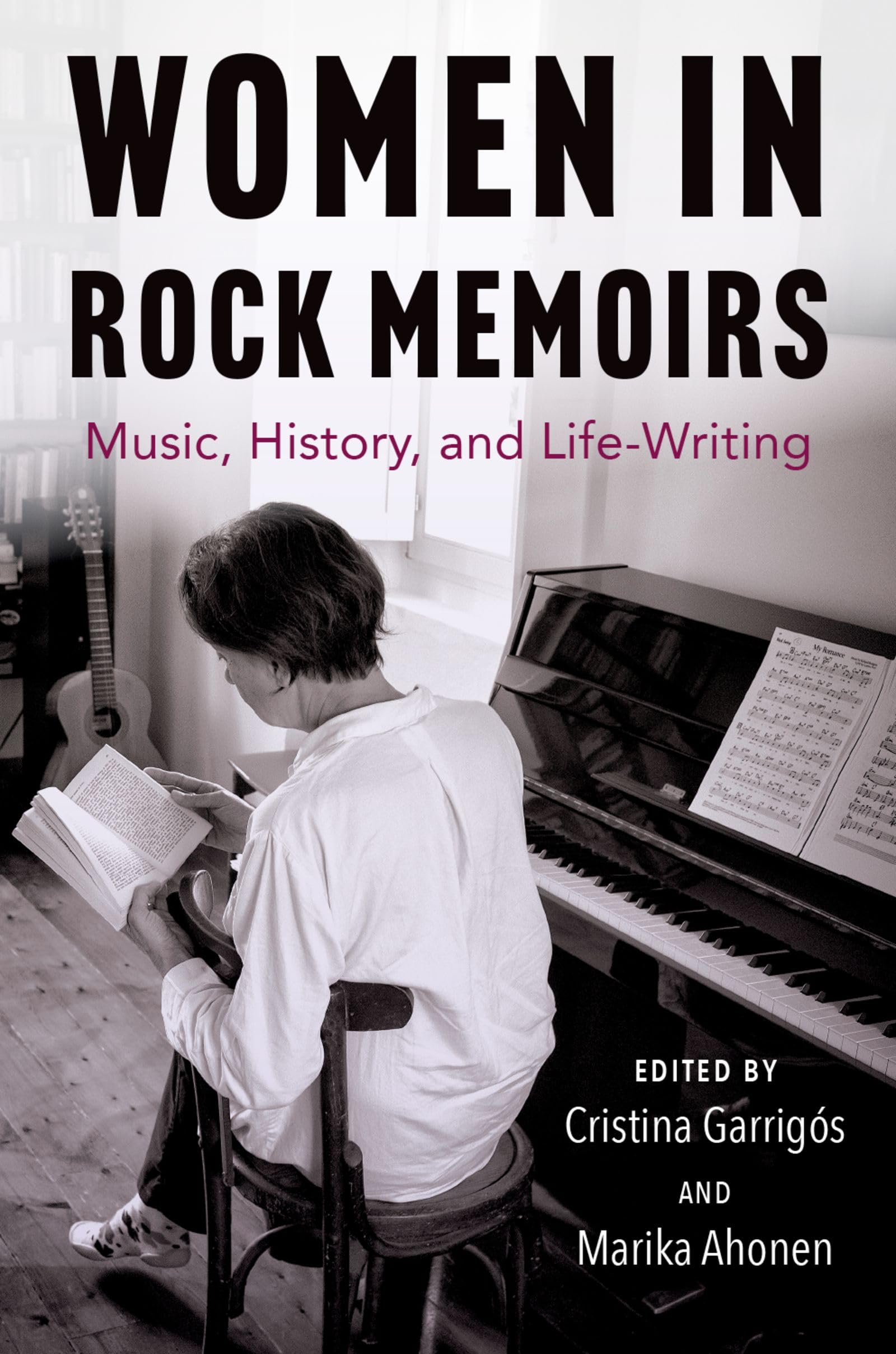 Women in Rock Memoirs: Music, History, and Life-Writing by Cristina ...