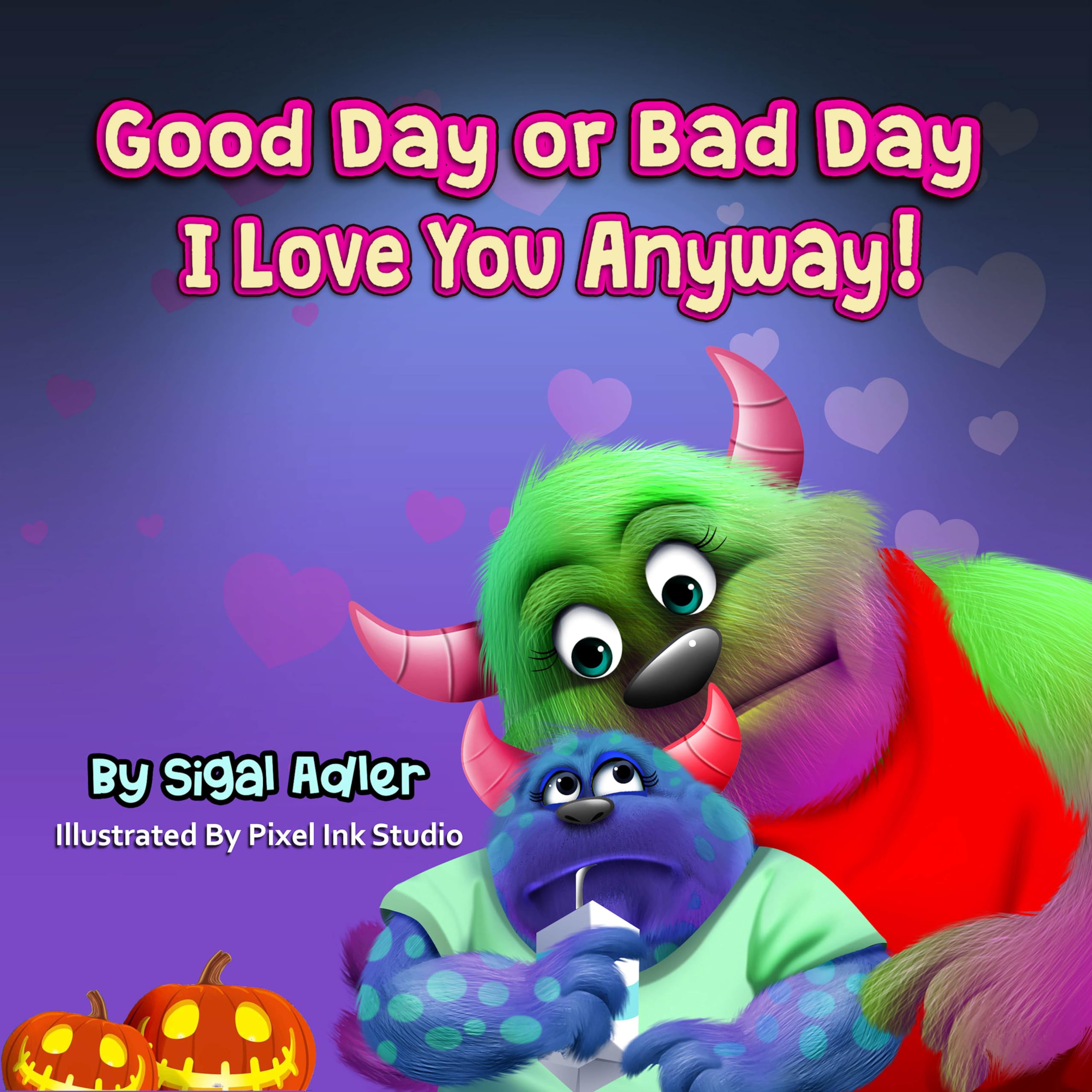 "Good Day or Bad Day – I Love You Anyway!": Halloween book for kids ...