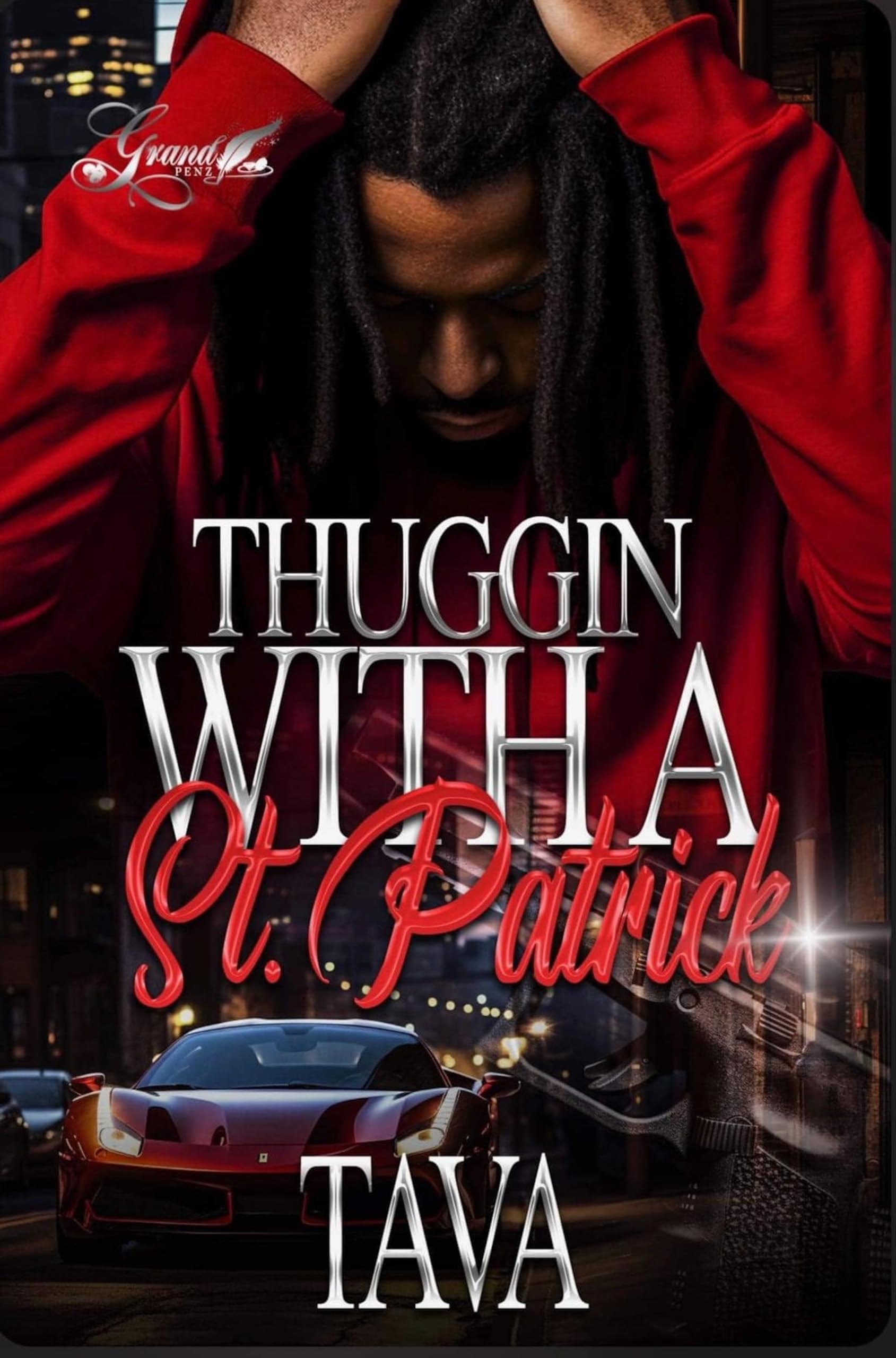 Thuggin with A St. Patrick: A Standalone Novel by Tava | Goodreads